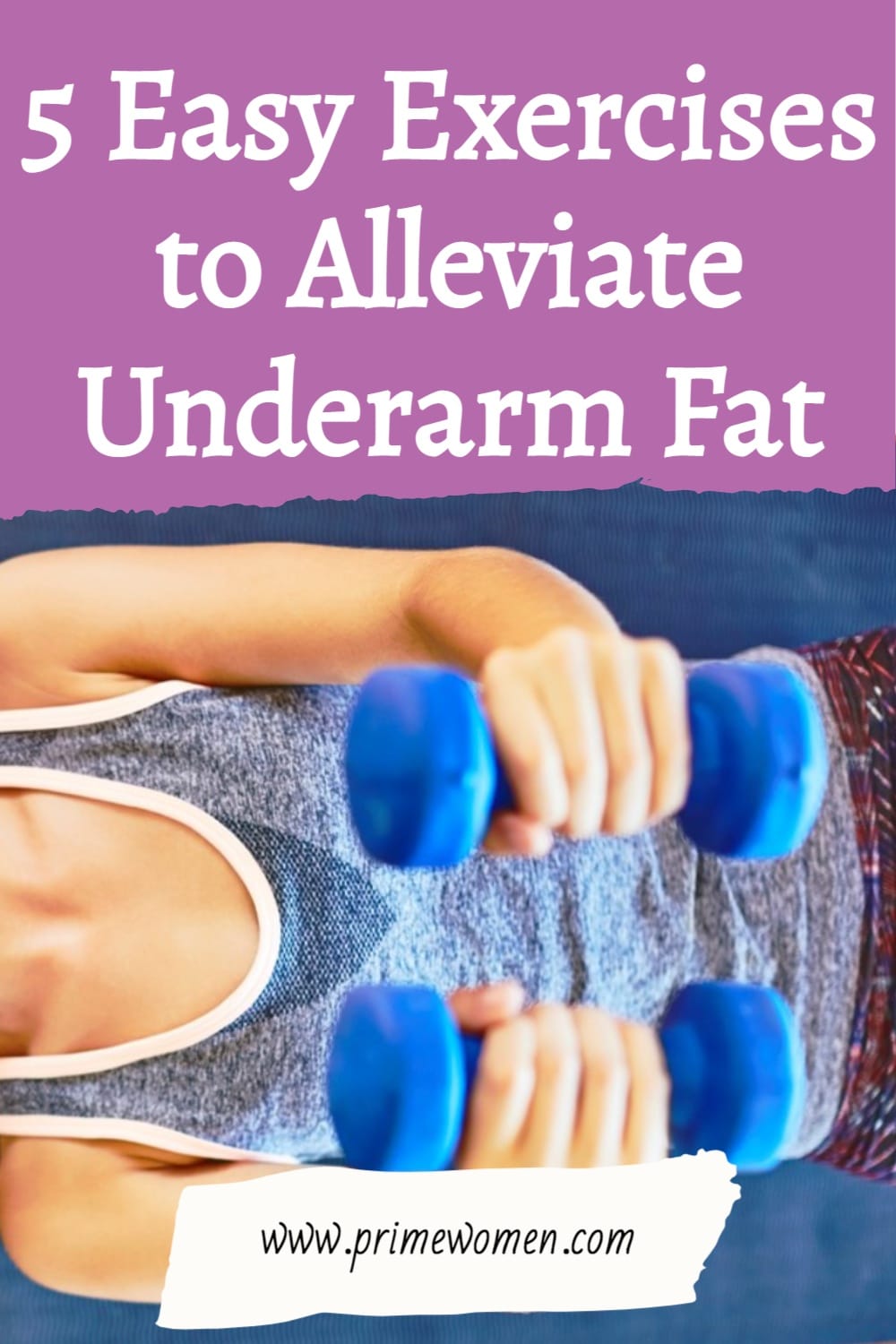 5 Easy Exercises to Alleviate Underarm Fat